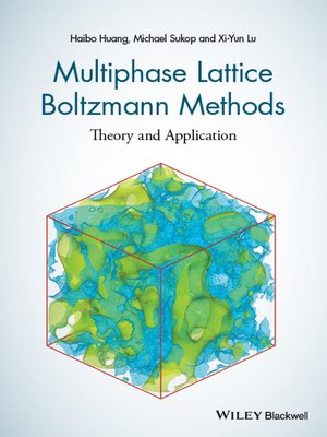 Multiphase Lattice Boltzmann Methods by Haibo Huang · OverDrive: Free ebooks, audiobooks ...